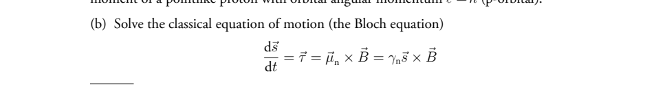 Solved (b) Solve the classical equation of motion (the Bloch | Chegg.com