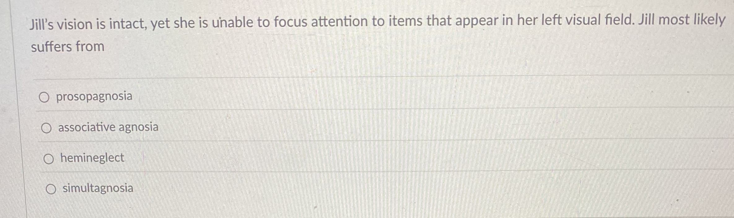 Solved Jill's vision is intact, yet she is unable to focus | Chegg.com