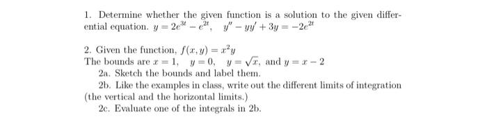 Solved 1. Determine whether the given function is a solution | Chegg.com