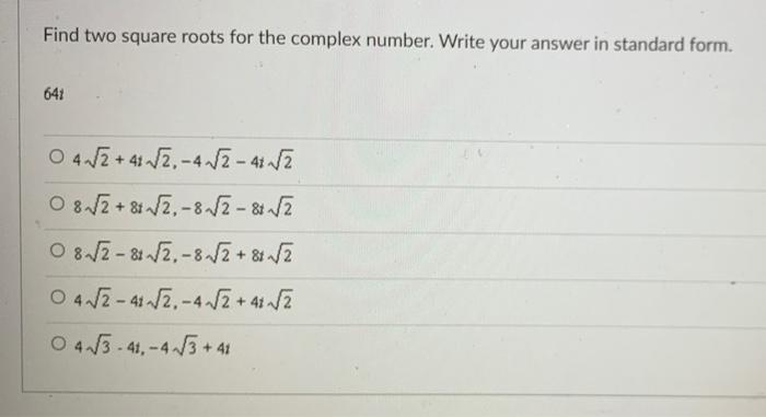 Solved Find two square roots for the complex number fot the | Chegg.com