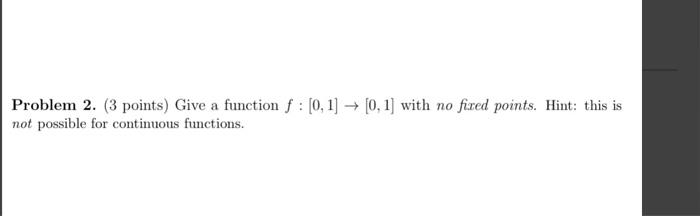 Solved Problem 2. (3 points) Give a function f : [0,1] → [0, | Chegg.com