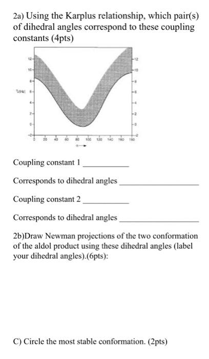 Solved 2a) Using the Karplus relationship, which pair(s) of | Chegg.com