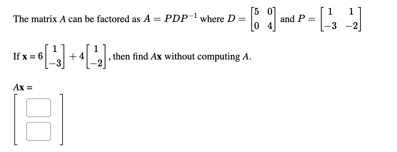 Solved The matrix A can be factored as A=PDP-1 ﻿where | Chegg.com