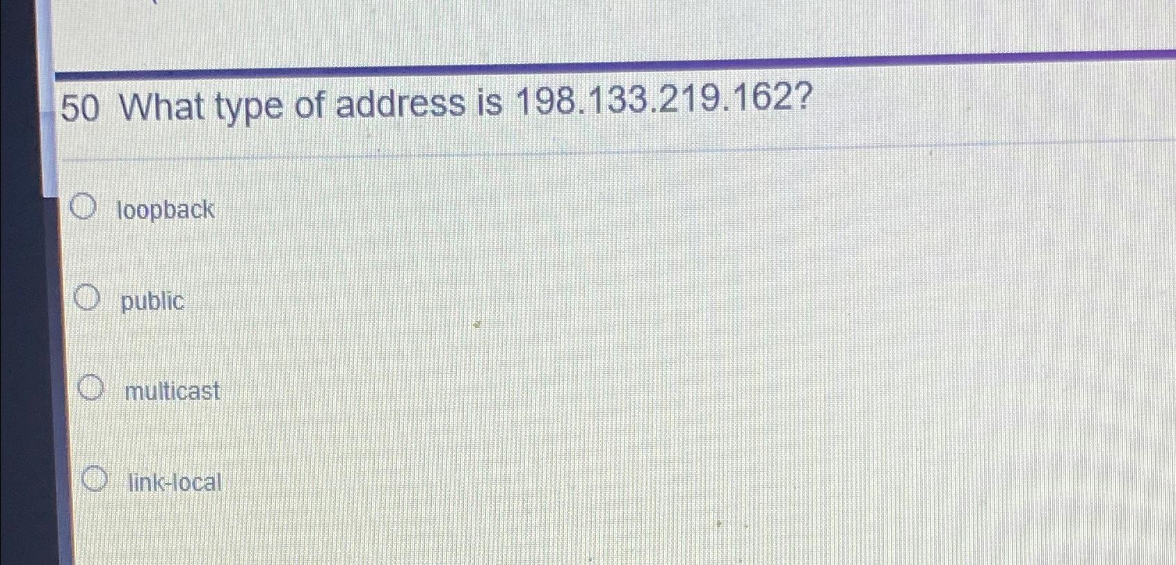 Solved 50 ﻿What type of address is | Chegg.com