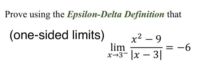 Solved Prove using the Epsilon-Delta Definition that | Chegg.com