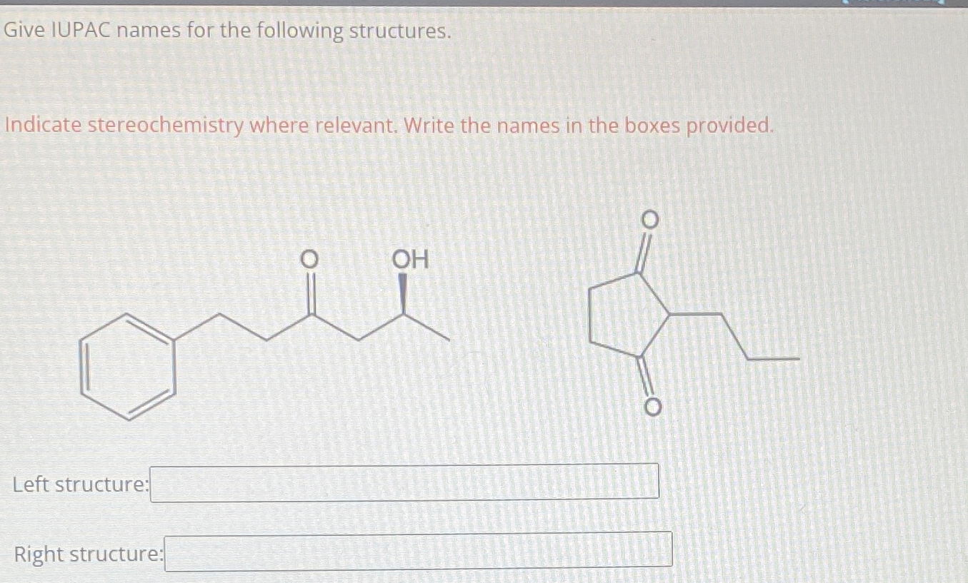 Solved Give IUPAC names for the following | Chegg.com