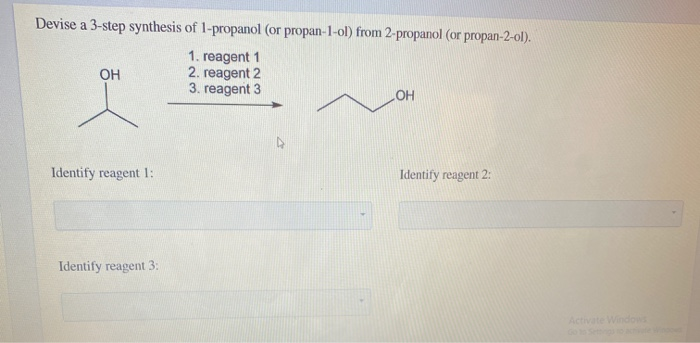 Devise a 3-step synthesis of l-propanol (or | Chegg.com Devise a 3-step synthesis of l-propanol (or | Chegg.com