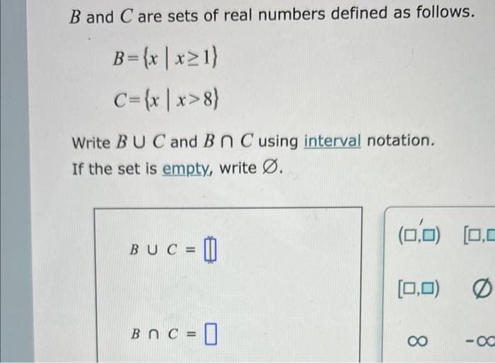Solved B and C are sets of real numbers defined as follows. | Chegg.com