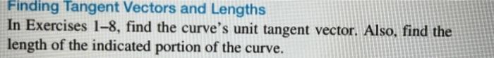 Solved Finding Tangent Vectors and Lengths In Exercises 1-8, | Chegg.com