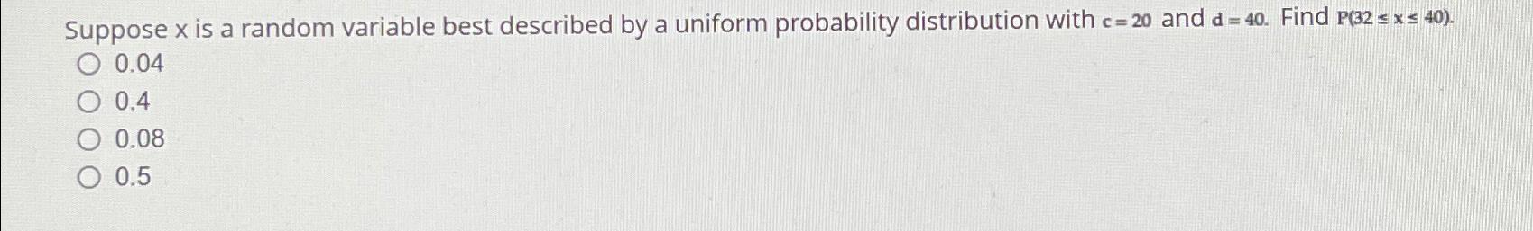Solved Suppose X ﻿is A Random Variable Best Described By A 2359