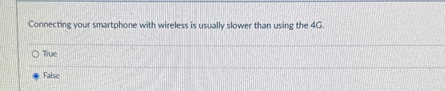 Solved Connecting your smartphone with wireless is usually | Chegg.com