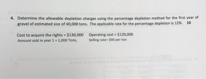 Solved 4. Determine the allowable depletion charges using | Chegg.com