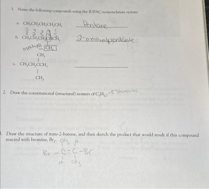 Solved 1. Name the following compounds using the IUPAC | Chegg.com