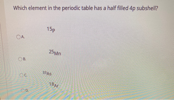Solved Which element in the periodic table has a half filled | Chegg.com