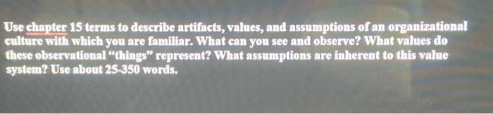 [Solved]: Use chapter 15 terms to describe artifacts, value