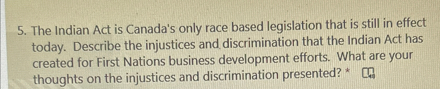 Solved The Indian Act is Canada's only race based | Chegg.com