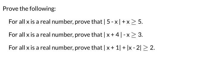 Solved Prove the following: For all x is a real number, | Chegg.com