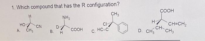 Solved 1. Which compound that has the R configuration? | Chegg.com