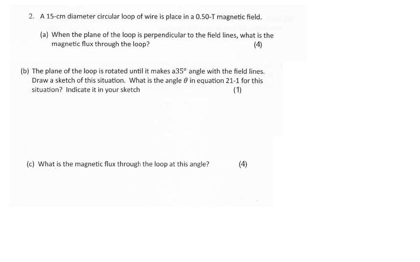 Solved A 15-cm diameter circular loop of wire is place in a | Chegg.com
