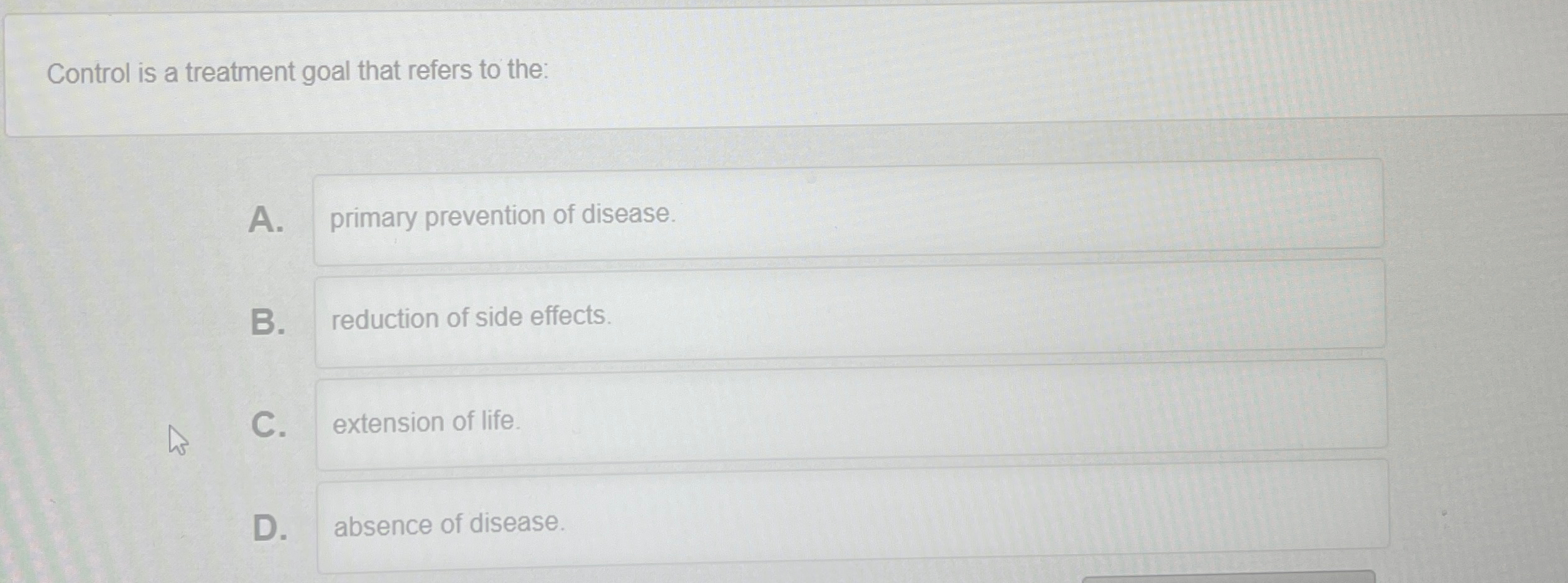 Solved Control is a treatment goal that refers to the:A. | Chegg.com