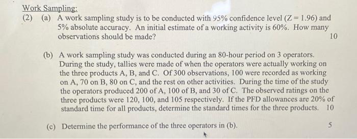 Solved Work Sampling: (2) (a) A work sampling study is to be | Chegg.com