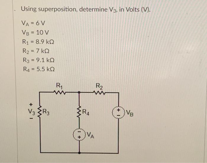 Solved Using superposition, determine V3, in Volts (V). VA=6 | Chegg.com