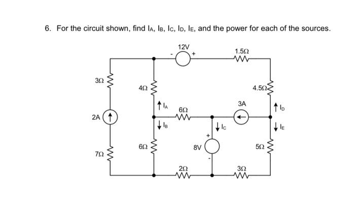 Solved 6. For the circuit shown, find IA,IB,IC,ID,IE, and | Chegg.com