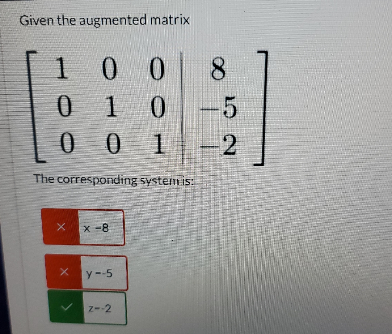Solved Given the augmented matrix[1008010-5001-2]The | Chegg.com