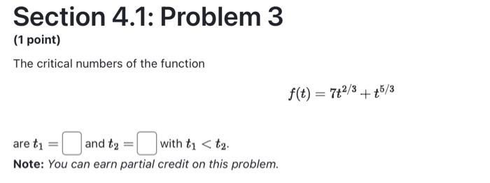 Solved Section 4.1: Problem 3 (1 point) The critical numbers | Chegg.com