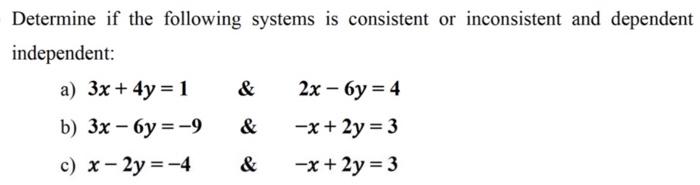 Solved Determine if the following systems is consistent or | Chegg.com