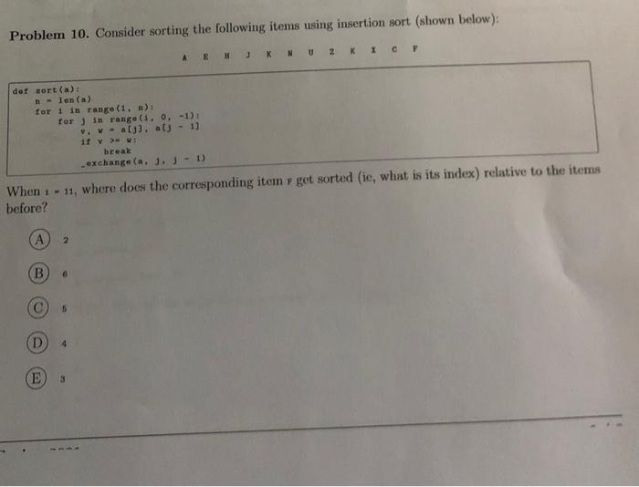 Solved Problem 10. Consider sorting the following items | Chegg.com