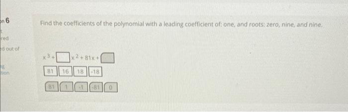Solved Find the coefficients of the polynomial with a | Chegg.com