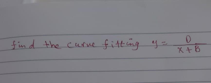 Solved find the curve fitting y=x+BD | Chegg.com