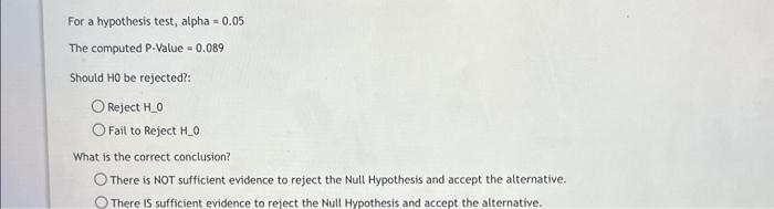 Solved For a hypothesis test, alpha =0.05 The computed | Chegg.com