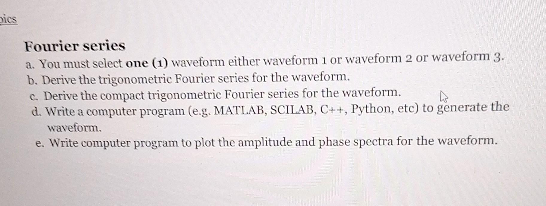 Solved Waveform 3 Fourier series a. You must select one (1) | Chegg.com