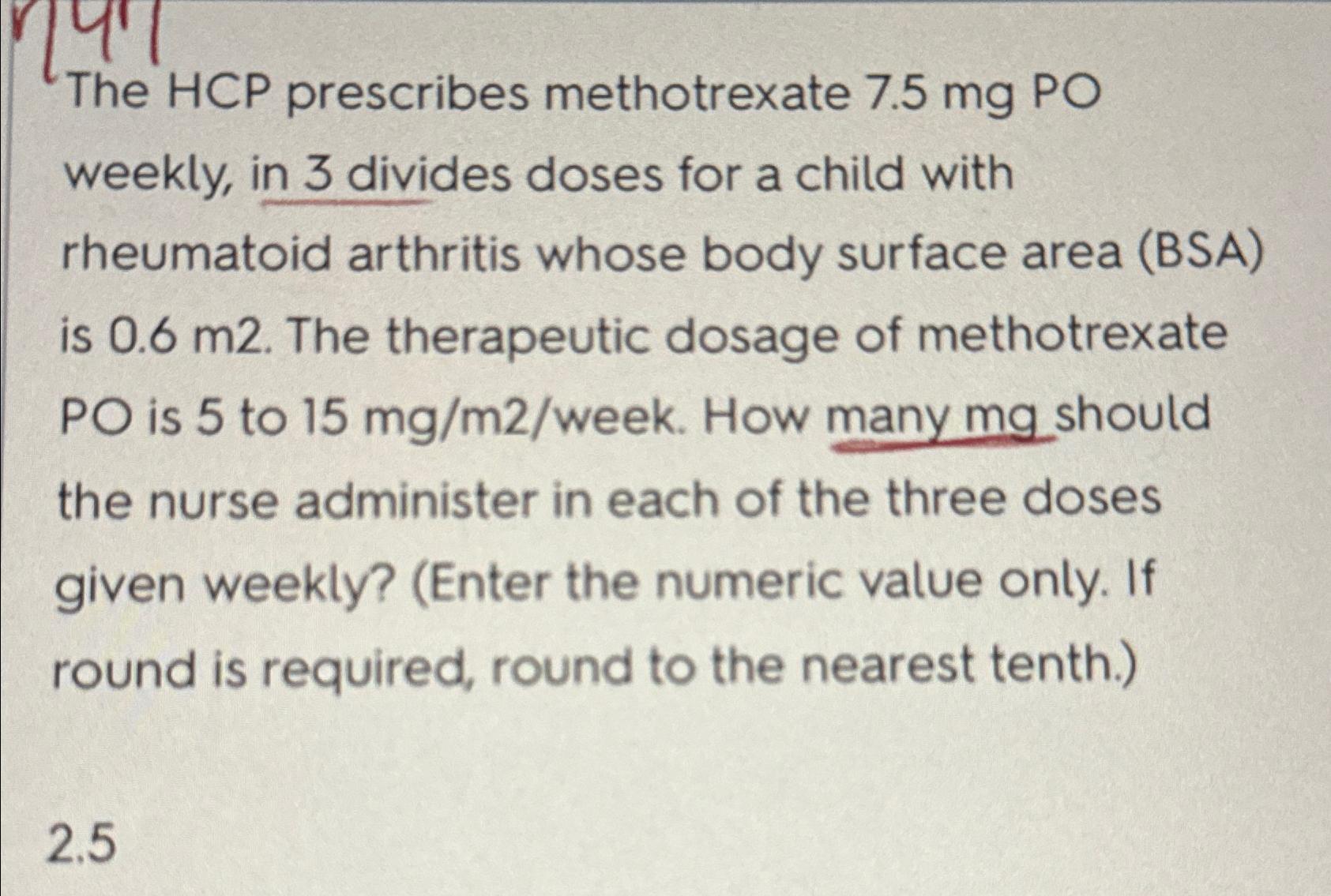 Solved The HCP prescribes methotrexate 7.5mg ﻿PO weekly, in | Chegg.com