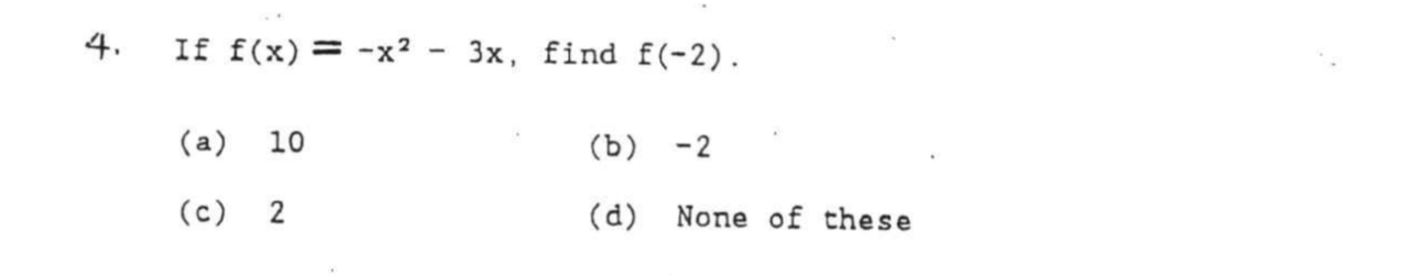 Solved If f(x)=-x2-3x, ﻿find f(-2).(a) 10(b) -2(c) 2(d) | Chegg.com