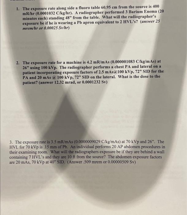 Solved 1. The exposure rate along side a fluoro table 60.95 | Chegg.com