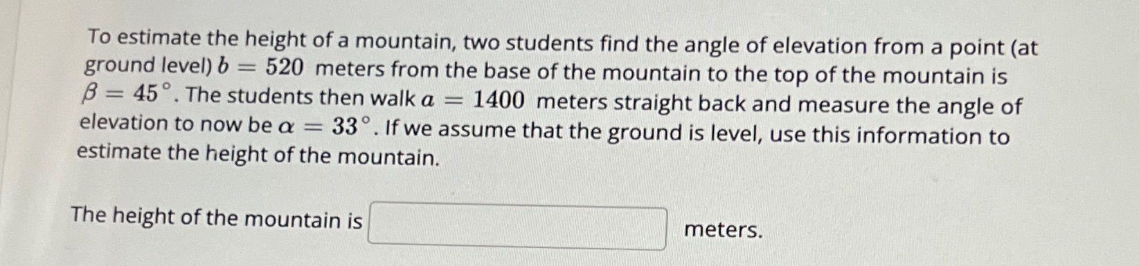 To estimate the height of a mountain, two students | Chegg.com