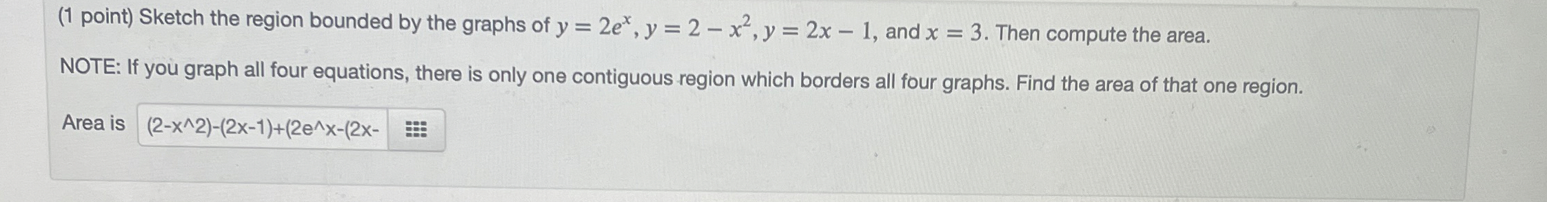 Solved (1 ﻿point) ﻿Sketch the region bounded by the graphs | Chegg.com