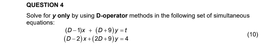 Solved QUESTION 4Solve for y ﻿only by using D-operator | Chegg.com