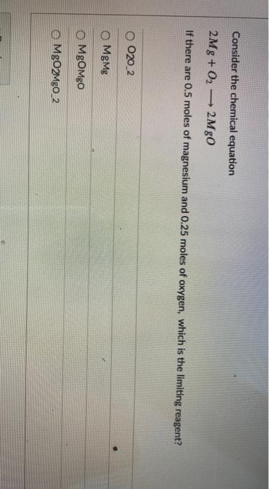 Solved Consider the chemical equation 2Mg + 02 -2 Mg0 If | Chegg.com