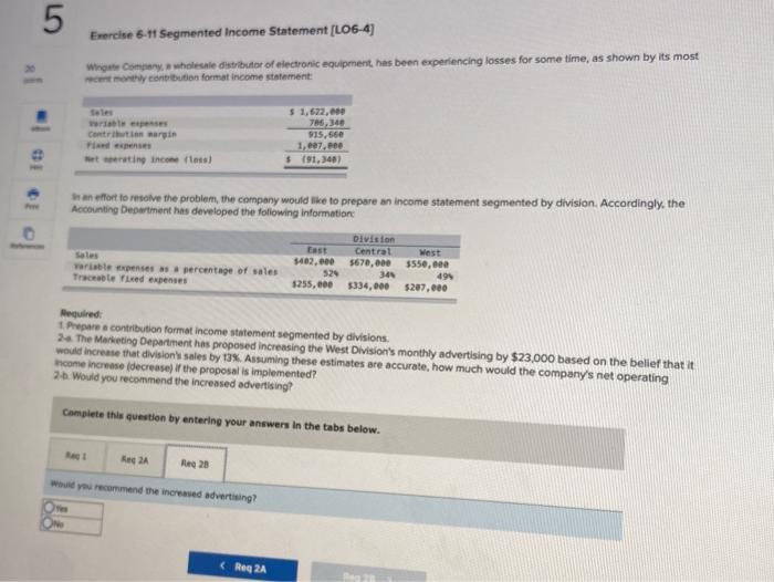 Solved 5 Exercise 6-11 Segmented Income Statement (L06-4) | Chegg.com