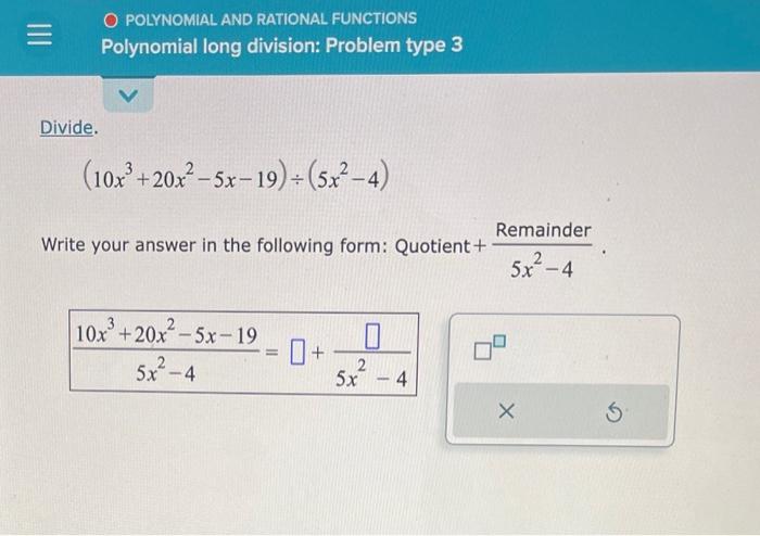 Solved Divide. (10x3+20x2−5x−19)÷(5x2−4) Write your answer | Chegg.com