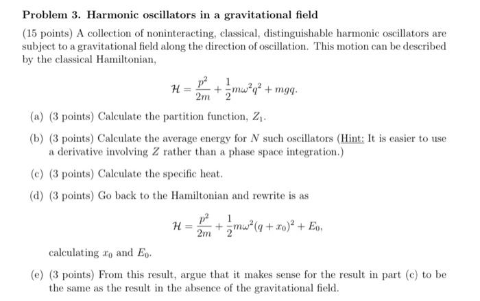 Solved Problem 3. Harmonic oscillators in a gravitational | Chegg.com