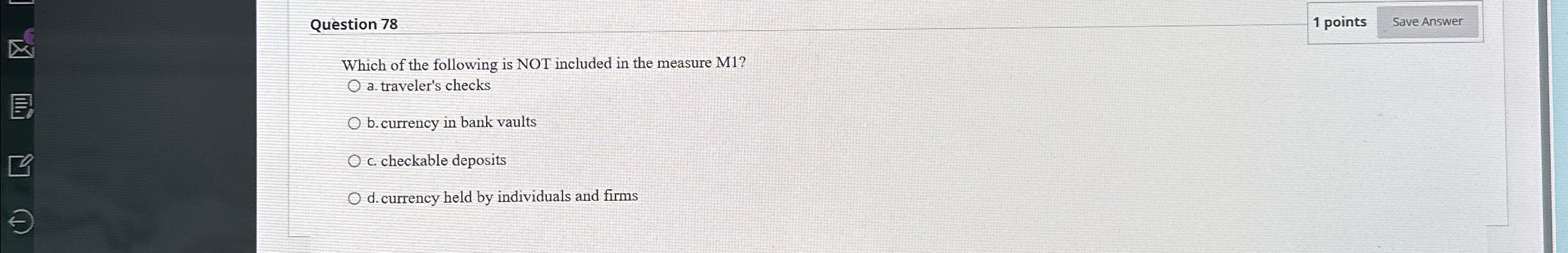 Solved Question 781 ﻿pointsWhich of the following is NOT | Chegg.com