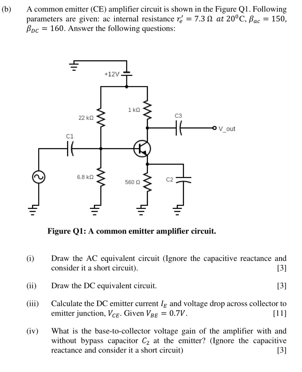 Solved (b) ﻿A common emitter (CE) ﻿amplifier circuit is | Chegg.com