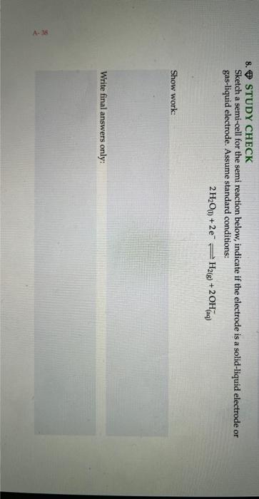 Solved STUDY CHECK Sketch a semi-cell for the semi reaction | Chegg.com
