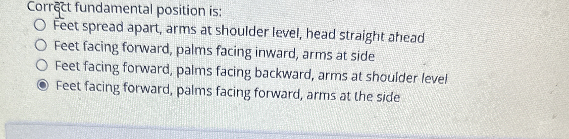 Solved Corręct fundamental position is:Feet spread apart, | Chegg.com