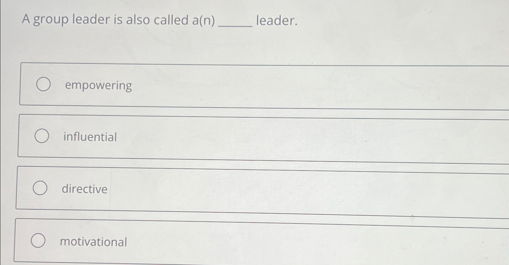 Solved A group leader is also called a(n) | Chegg.com